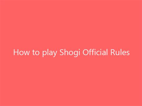 How To Play Shogi Official Rules September 2025 Ultra Food Mess