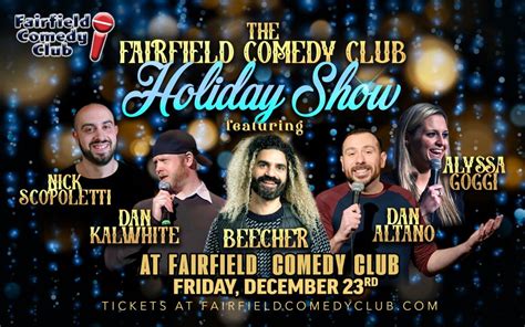 The Fairfield Comedy Club Holiday Show Ft Nick Scopoletti Alyssa Goggi Dan Kalwhite Dan