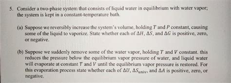 Solved 5 Consider A Two Phase System That Consists Of