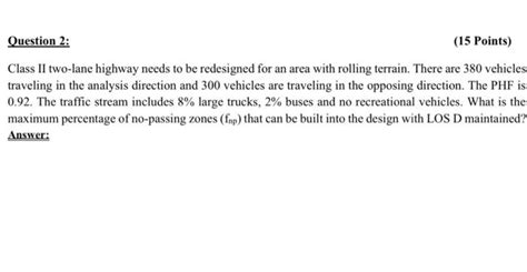 solved question 2 15 points class ii two lane highway