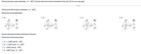 solved plot the point given polar coordinates 6 300°