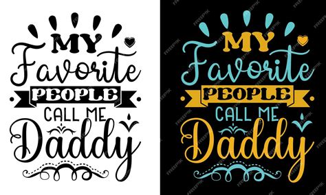 Premium Vector My Favorite People Call Me Daddy Svg Dad Love T Shirt