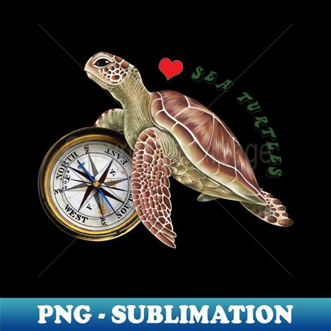 Sea Turtle Compass Love Professional Sublimation Digital D Inspire