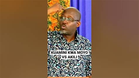 Kuamini Kwa Moyo Vs Kuamini Kwa Akili Youtube