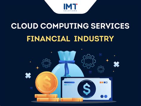 How Cloud Computing Services Are Revolutionizing Financial Industry Imt Solutions