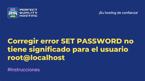 corregir error set password no tiene significado para el usuario root