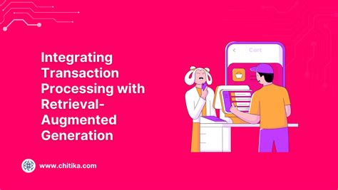 Integrating Transaction Processing With Rag Systems