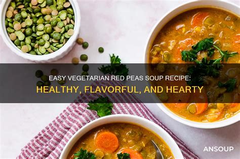 Easy Vegetarian Red Peas Soup Recipe Healthy Flavorful And Hearty
