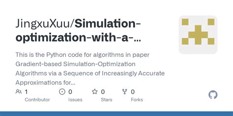 GitHub JingxuXuu Simulation Optimization With A Sequence Of Approximating Systems This Is The