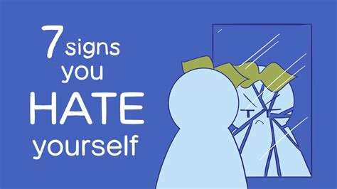 7 Signs You Hate Yourself Youtube