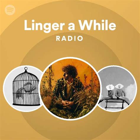 Linger A While Radio Playlist By Spotify Spotify