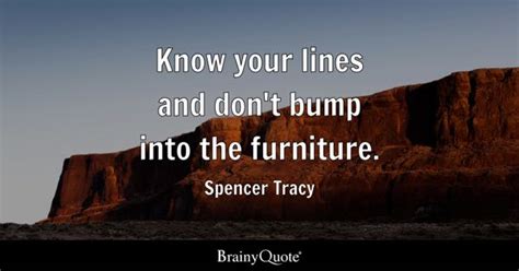 Spencer Tracy Know Your Lines And Dont Bump Into The