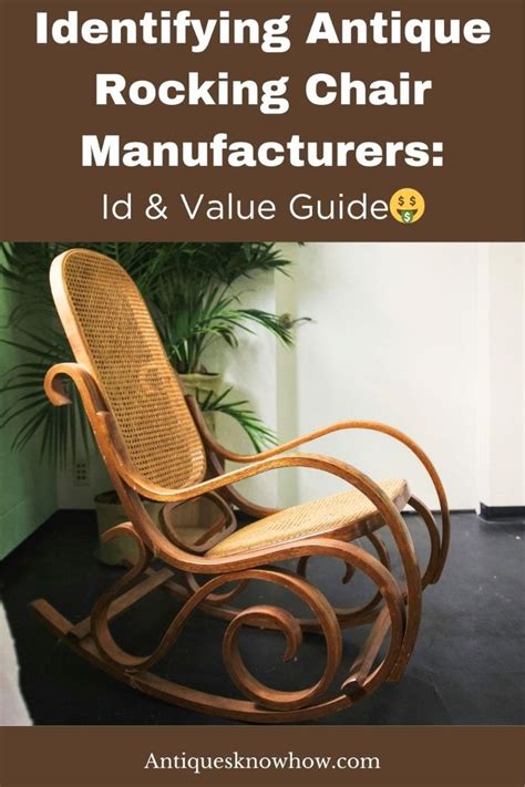 Identifying Antique Rocking Chair Manufacturers Id And Value Guide