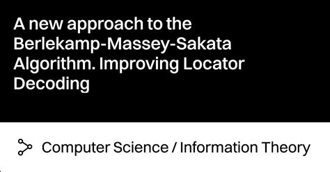 A New Approach To The Berlekamp Massey Sakata Algorithm Improving Locator Decoding