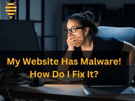 My Website Has Malware How Do I Fix It
