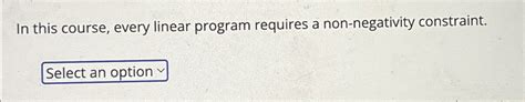 solved in this course every linear program requires a