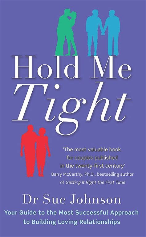 Notes On Hold Me Tight By Dr Sue Johnson By Base Rates Medium