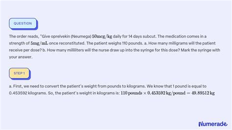 Solvedthe Order Reads Give Oprelvekin Neumega 50 Mcg Kg Daily