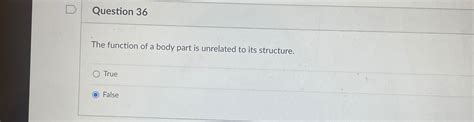Solved Question 36the Function Of A Body Part Is Unrelated