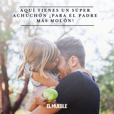 Más De 250 Frases Para El Día Del Padre 2026 La Mejor Dedicatoria Para