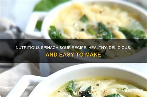 Nutritious Spinach Soup Recipe Healthy Delicious And Easy To Make