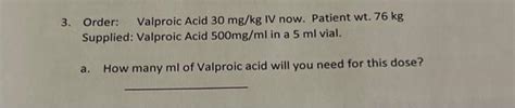 Solved 2 Order Dilantin Loading Dose 1 Gram In 250mi Ns Iv