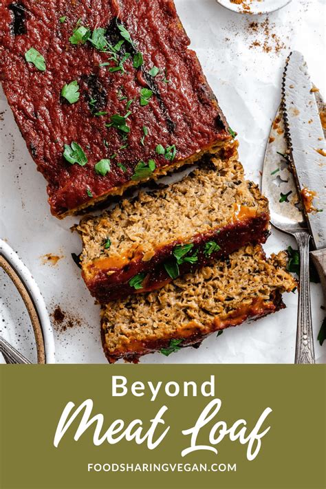 Beyond Meat Meatloaf Food Sharing Vegan