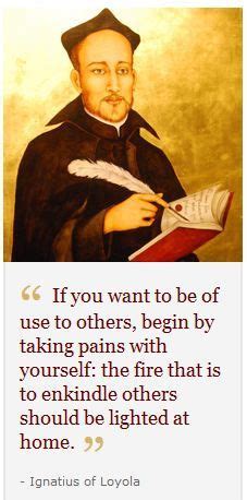 Ignatius Of Loyola Quotes Quotesgram
