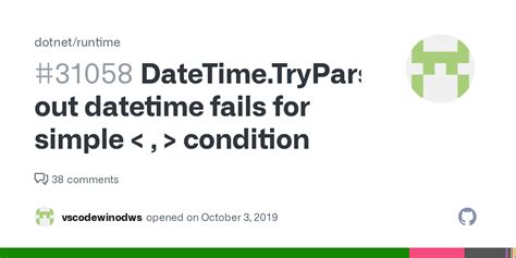 Datetimetryparse Out Datetime Fails For Simple Condition · Issue 31058 · Dotnetruntime · Github