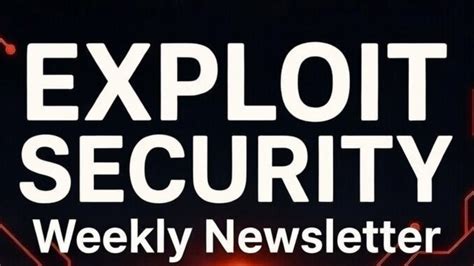 Exploit Security Newsletter March 19 25 2026