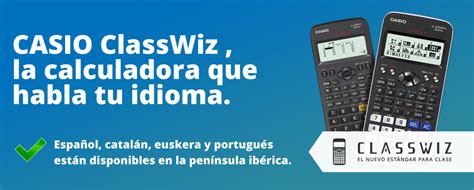 Classwiz La Calculadora Que Habla Tu Idioma Casio Educación España
