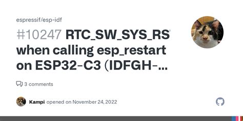 Rtcswsysrst When Calling Esprestart On Esp32 C3 Idfgh 8818 · Issue 10247 · Espressifesp
