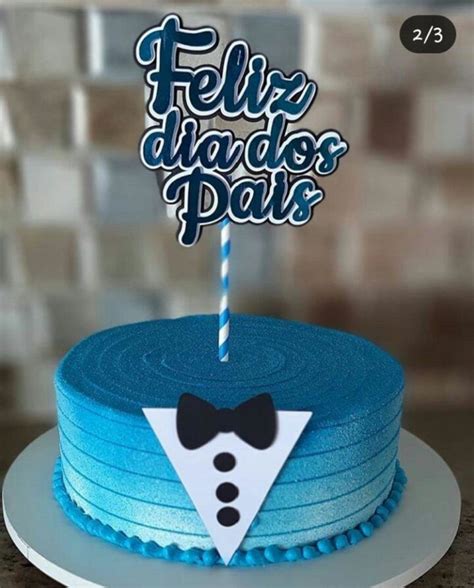 Bolo Dia Dos Pais 70 Ideias Para Deixar Esse Dia Especial