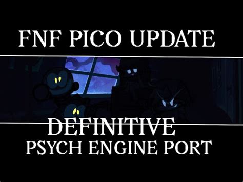 Fnf Pico Update Psych Engine Port Youtube