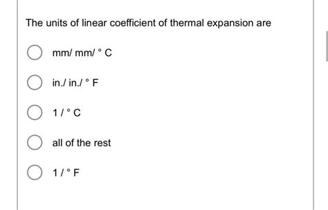 Solved The Units Of Linear Coefficient Of Thermal Expansion