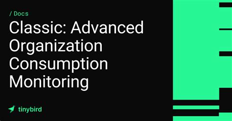 Classic Advanced Organization Consumption Monitoring · Tinybird Docs