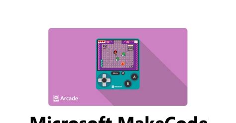 descubre la magia de arcade makecode de microsoft para enriquecer tu