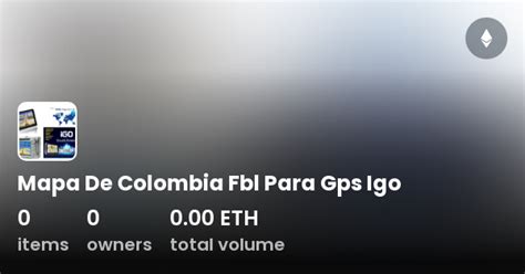 Mapa De Colombia Fbl Para Gps Igo Collection Opensea