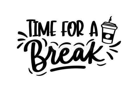 Break Time Sign Stock Illustrations 9 791 Break Time Sign Stock