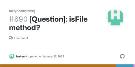 [question] isfile method · issue 690 · hierynomus smbj · github