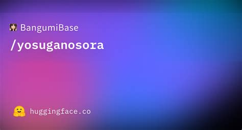 Bangumibaseyosuganosora · Datasets At Hugging Face