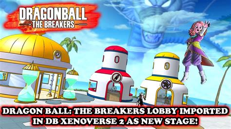 Dragon Ball The Breakers Lobby Imported In Xenoverse 2 As New Stage