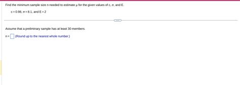 solved find the minimum sample size n needed to estimate μ