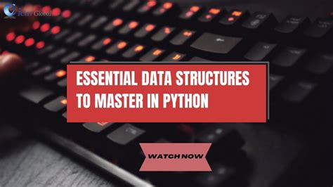 Essential Data Structures To Master In Python Icert Global Youtube