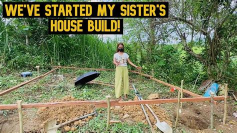 Weve Started My Sisters House Build Province House Ep1 Youtube