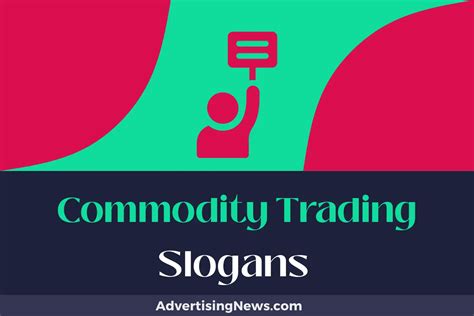 446 Commodity Trading Slogans That Yield High Returns Advertising News