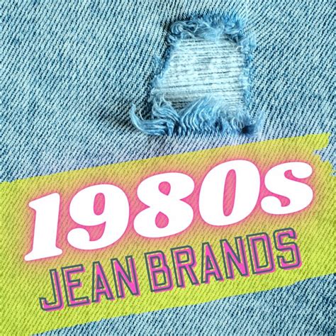 List Of Name Brand Blue Jeans From The 80s Jeans Brands Popular