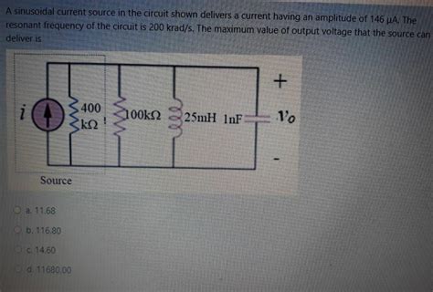 Solved A Sinusoidal Current Source In The Circuit Shown