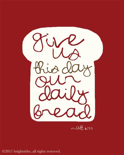 Bread Famous Quotes Quotesgram