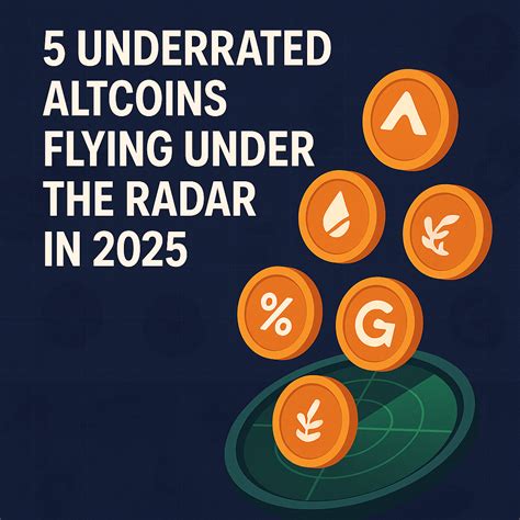 5 Underrated Altcoins Flying Under The Radar In 2025